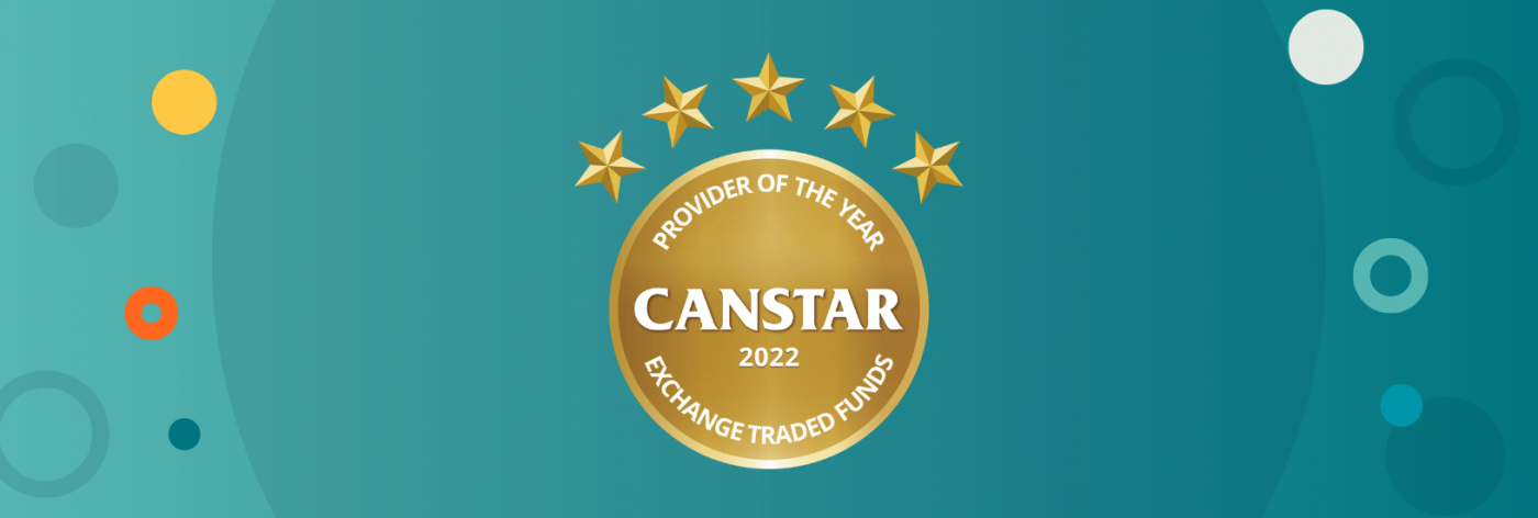 Exchange Traded Funds (ETF) Provider of the Year Award 2022 | Canstar